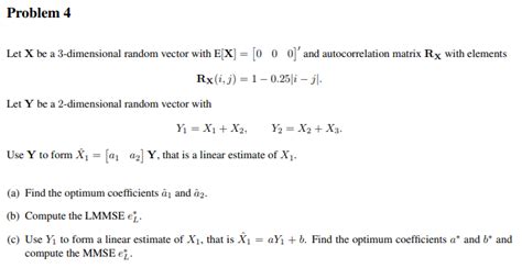 problem 4 let x be a 3 dimensional random vector with