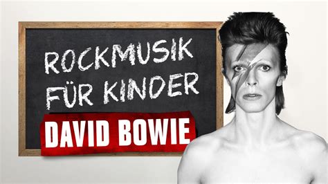 größten Rockstars David Bowie Rockmusik für Kinder YouTube