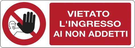 Cartelli Di Divieto Vietato L Ingresso Ai Non Addetti Seton