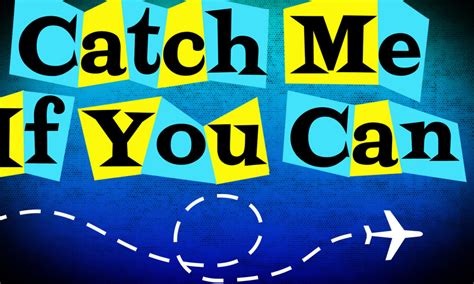 Catch Me If You Can Projections Rick Frendt