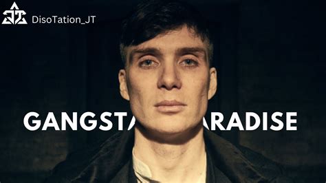 Peaky Blinders Thomas Shelby X Gangsta S Paradise EDIT DIsoTation JT