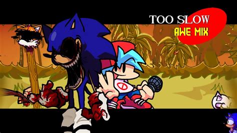 Friday Night Funkin VS Sonic EXE Too Slow GoddessAwe Mix Charted