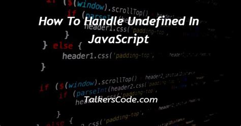 How To Handle Undefined In Javascript