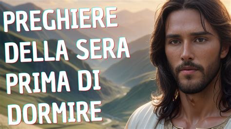 Preghiere Della Sera Prima Di Dormire Preghiera Della Sera YouTube