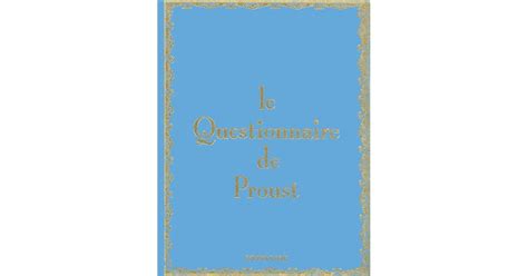 Le Questionnaire De Proust By Marcel Proust