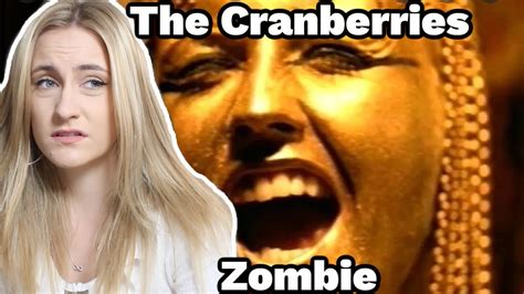 First Time Reaction To The Cranberries Zombie Youtube