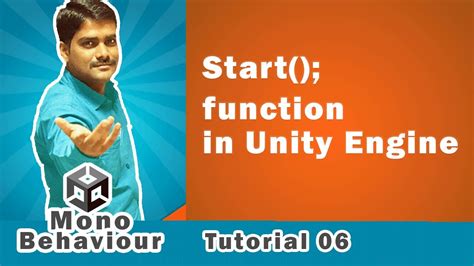 Start Function In Unity Unity Scripting API MonoBehaviour Tutorial