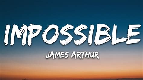 James Arthur Impossible Lyrics YouTube