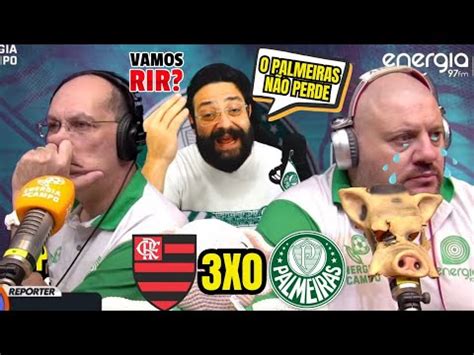 VAMOS RIR REAÇÕES DOS PALMEIRENSES ENERGIA 97 FLAMENGO 3X0 PALMEIRAS