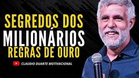 DESCUBRA OS SEGREDOS DOS MILIONÁRIOS CLAUDIO DUARTE VÍDEO MOTIVACIONAL