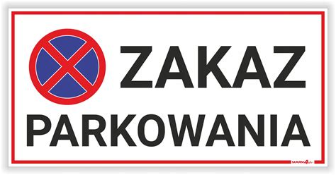 Zakaz Parkowania Tabliczka Znak Szyld Druk UV Cena Opinie