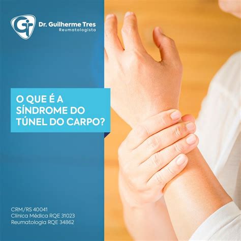 O que é Síndrome do Túnel do Carpo Dr Guilherme Tres