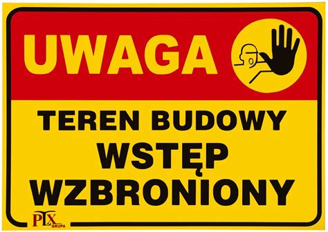 Tablica UWAGA TEREN BUDOWY WSTĘP WZBRONIONY 35x25 Prolex