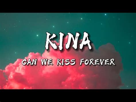 Kina Can We Kiss Forever Lyrics Ft Adriana Proenza Youtube
