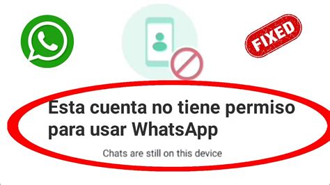 Cómo arreglar esta cuenta no tiene permitido usar WhatsApp debido a