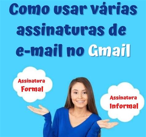 Como Usar V Rias Assinaturas De E Mail No Gmail