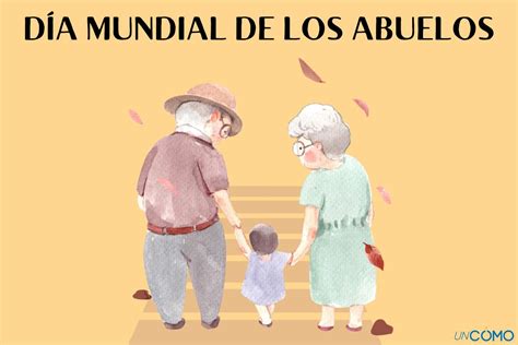 Cuándo Se Celebra El Día De Los Abuelos En Diferentes Países