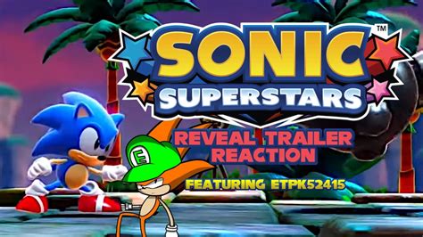 Sonic Superstars Reveal Trailer Reaction Ft ETPK52415 YouTube