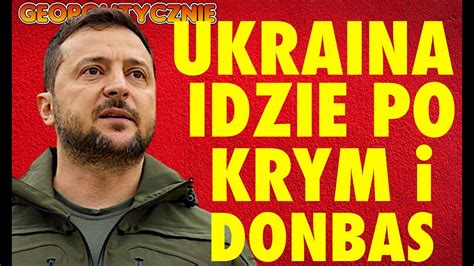 Ukraina Idzie Po Donbas I Krym I To Nie Jest Abstrakcyjny Scenariusz