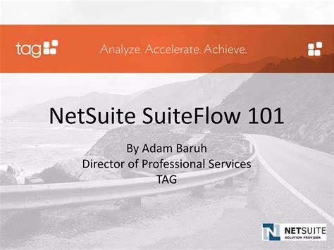 TAG Presents NetSuite SuiteFlow 101 PPT
