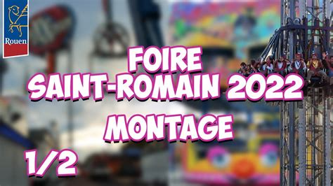 1 2 Foire Saint Romain Rouen 2022 Montage Installation Rouen