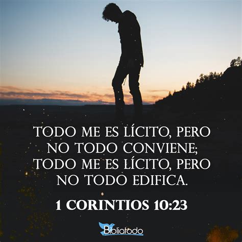 1 Corintios 10 23 RV1960 Todo me es lícito pero no todo conviene