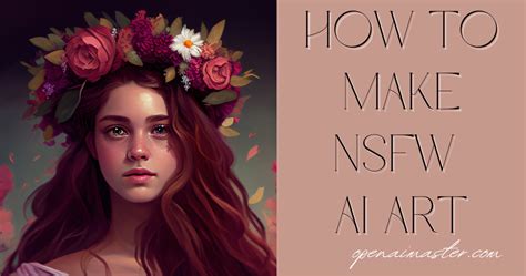 How To Create NSFW AI Art Open AI Master