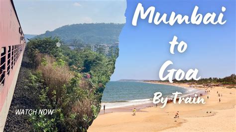 Mumbai To Goa By Train Youtube