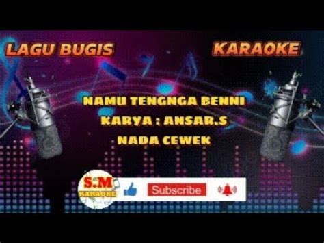 Lagu Bugis Karaoke Nada Cewek Namu Tengnga Benni YouTube