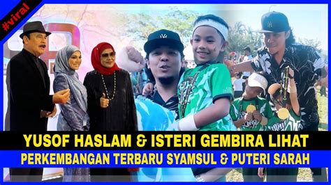 YUSOF HASLAM Datin Patimah GEMBIRA Lihat PERKEMBANGAN TERBARU Syamsul