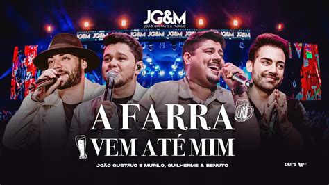 João Gustavo e Murilo GuilhermeeBenuto A Farra Vem Até Mim Ao