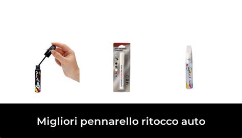 Migliori Pennarello Ritocco Auto Nel Secondo Esperti