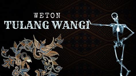 11 WETON TULANG WANGI Keistimewaan Weton Tulangwangi YouTube