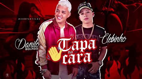 Danilo Bolado E MC Clebinho Tapa Na Cara YouTube