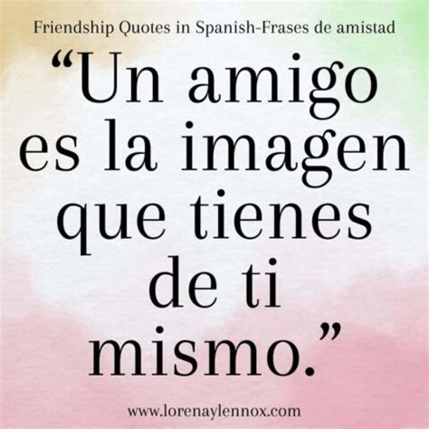 80 Friendship Quotes In Spanish For Your Amigos Bilingual Beginnings