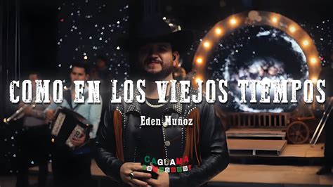 Edén Muñoz Como En Los Viejos Tiempos Letra YouTube