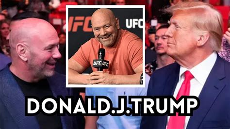 DONALD J TRUMP About Dana White I VE NEVER SEEN ANYONE LIKE HIM