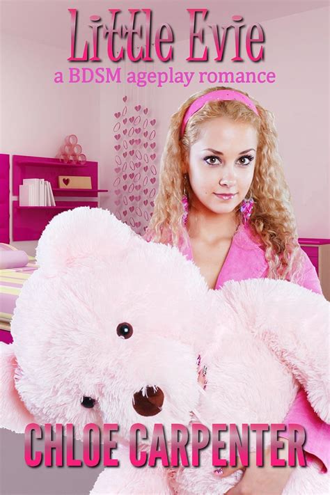Little Evie A Bdsm Ageplay Romance Kindle Edition By Carpenter Chloe Literature And Fiction