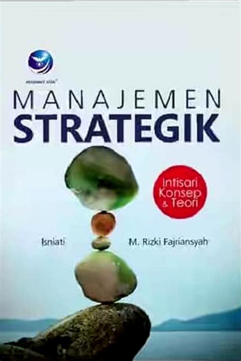 Jual Buku Manajemen Strategik Intisari Konsep Dan Teori Karya Isniati