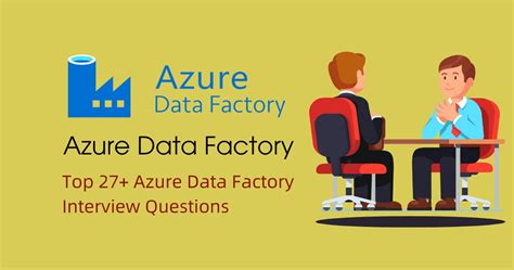 Top Azure Data Factory Interview Questions