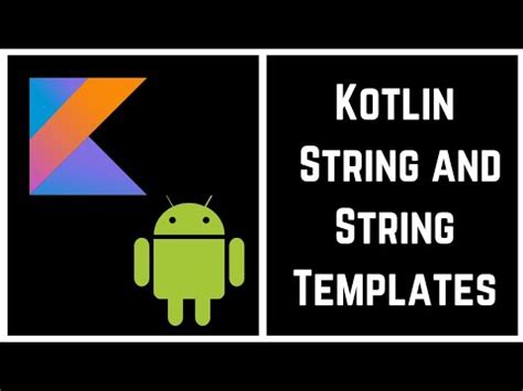 Kotlin Tutorial For Beginners Kotlin String And String Templates