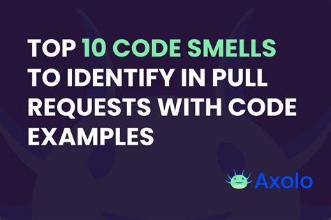 top 10 code smells to identify in pull requests with code examples