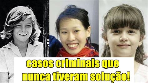 6 CASOS CRIMINAIS SEM SOLUÇÃO QUE VÃO TE DEIXAR INTRIGADO YouTube