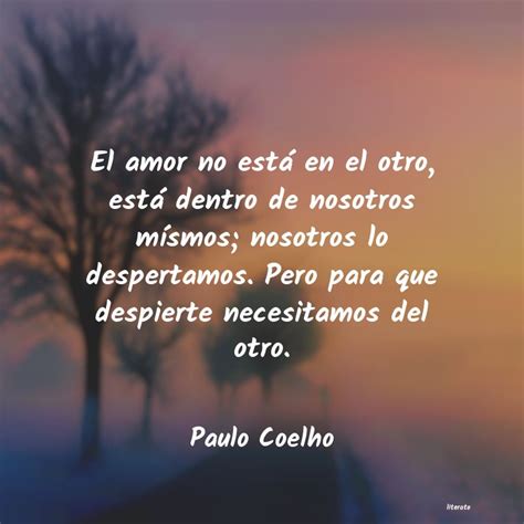 Top Imagen Paulo Coelho Frases De Amor Abzlocal Mx