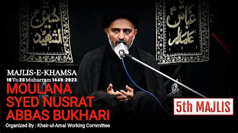 20th Muharram 1445 2023 Moulana Nusrat Abbas Bukhari Imam Bargah
