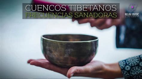 Elimina Toda La Energía Negativa Sonidos Curativos Tibetanos Limpia