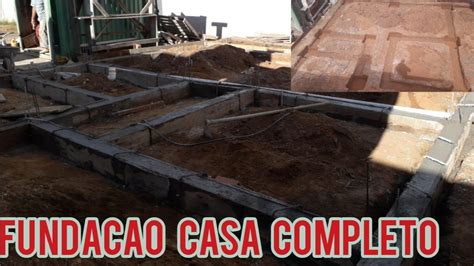 Passo a passo de como fazer a fundação de uma casa YouTube