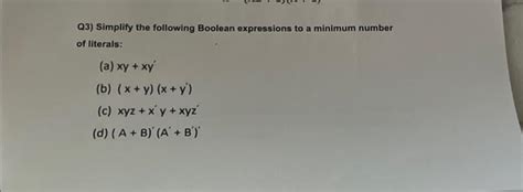 solved q3 simplify the following boolean expressions to a