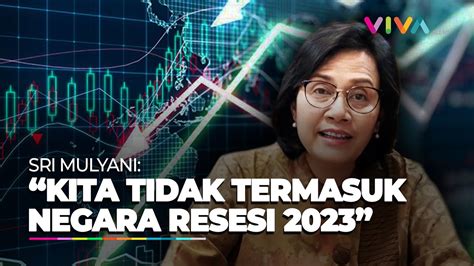 Sri Mulyani Pastikan Indonesia Tak Kejeblos Jurang Resesi 2023 YouTube