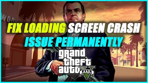 Gta V Crash On Loading Screen Fix Working Gta Gta Gtav